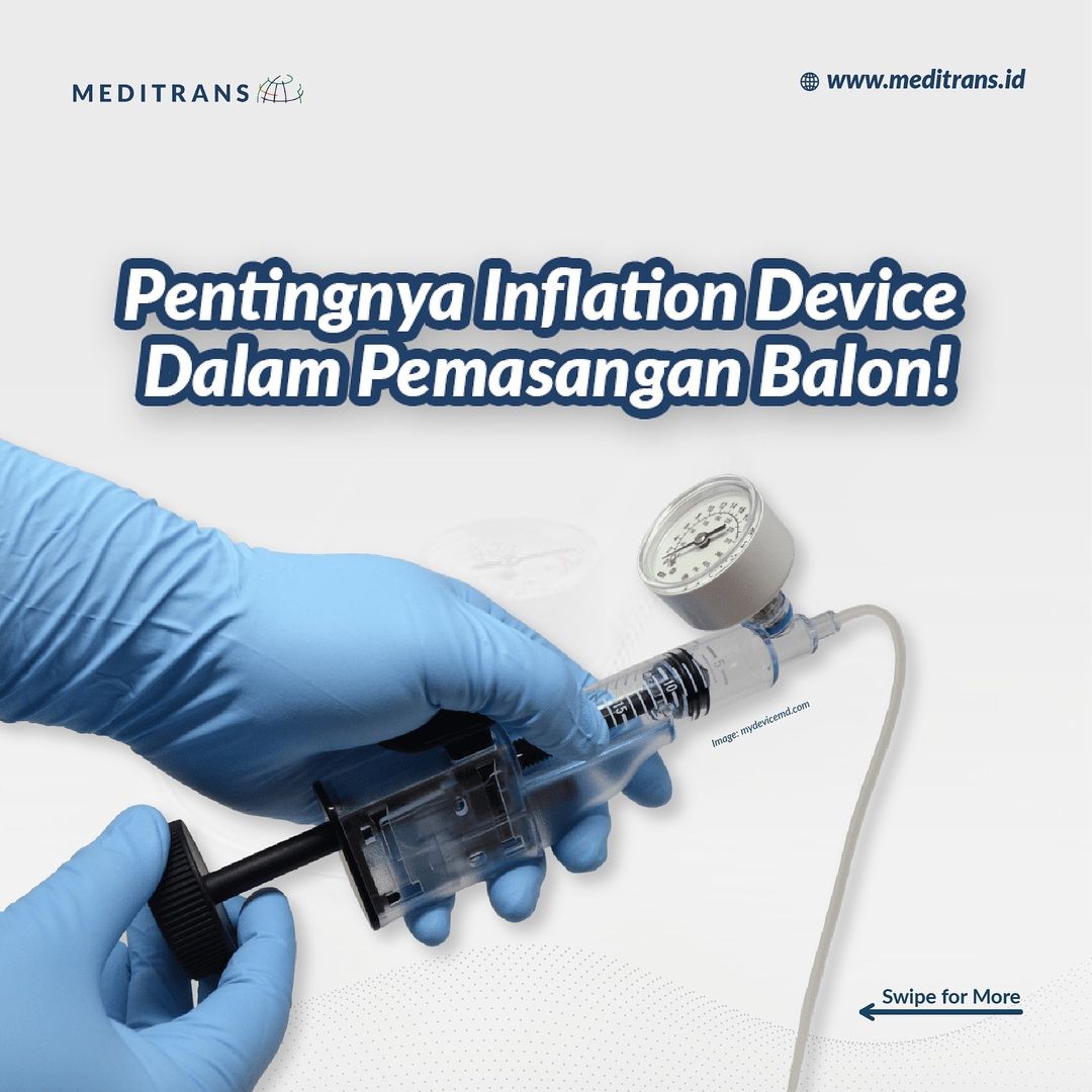 Pentingnya Inflation Device dalam Pemasangan Balon (Angioplasti ...